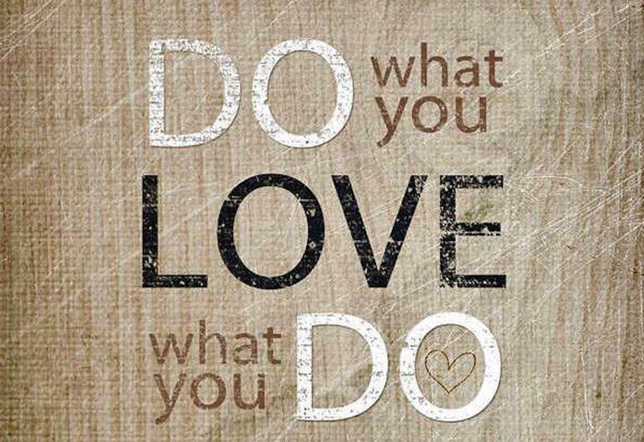 Choice: Love What You Do, Or Love Doing What You’re Good At? – Froud on ...